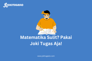 Jasa Joki Tugas Kuliah Murah, Cepat, & Berkualitas - Jokitugaslo